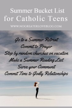 Summer Bucket List for Catholic Youth – No Greater Love Blog
